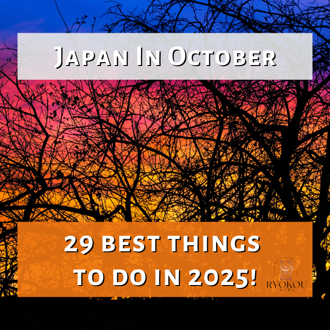 Visiting Japan In October - 29 Best Things To Do In 2025! - Ryokou Girl